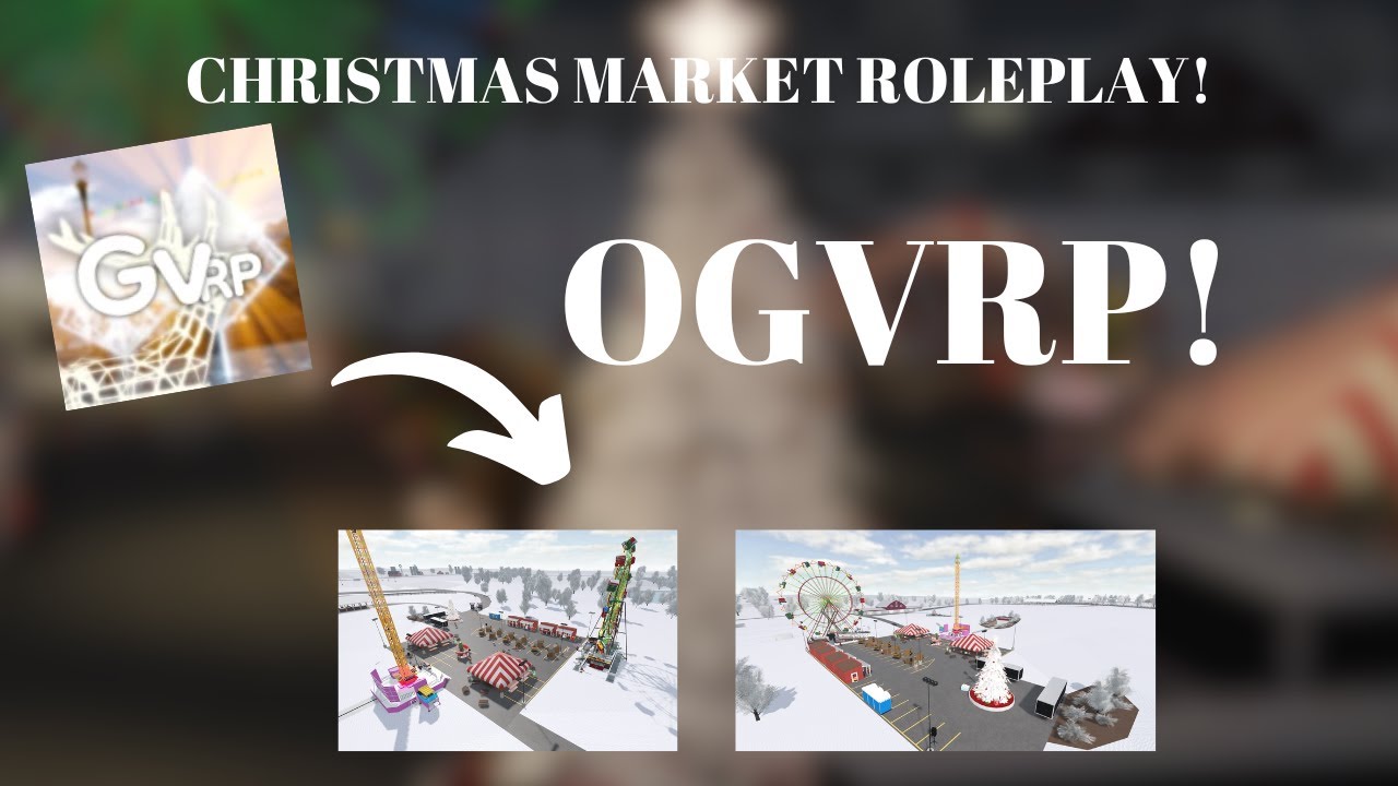 OGVRP Christmas Market ROLEPLAY! | Special OGVRP ROLEPLAY - YouTube