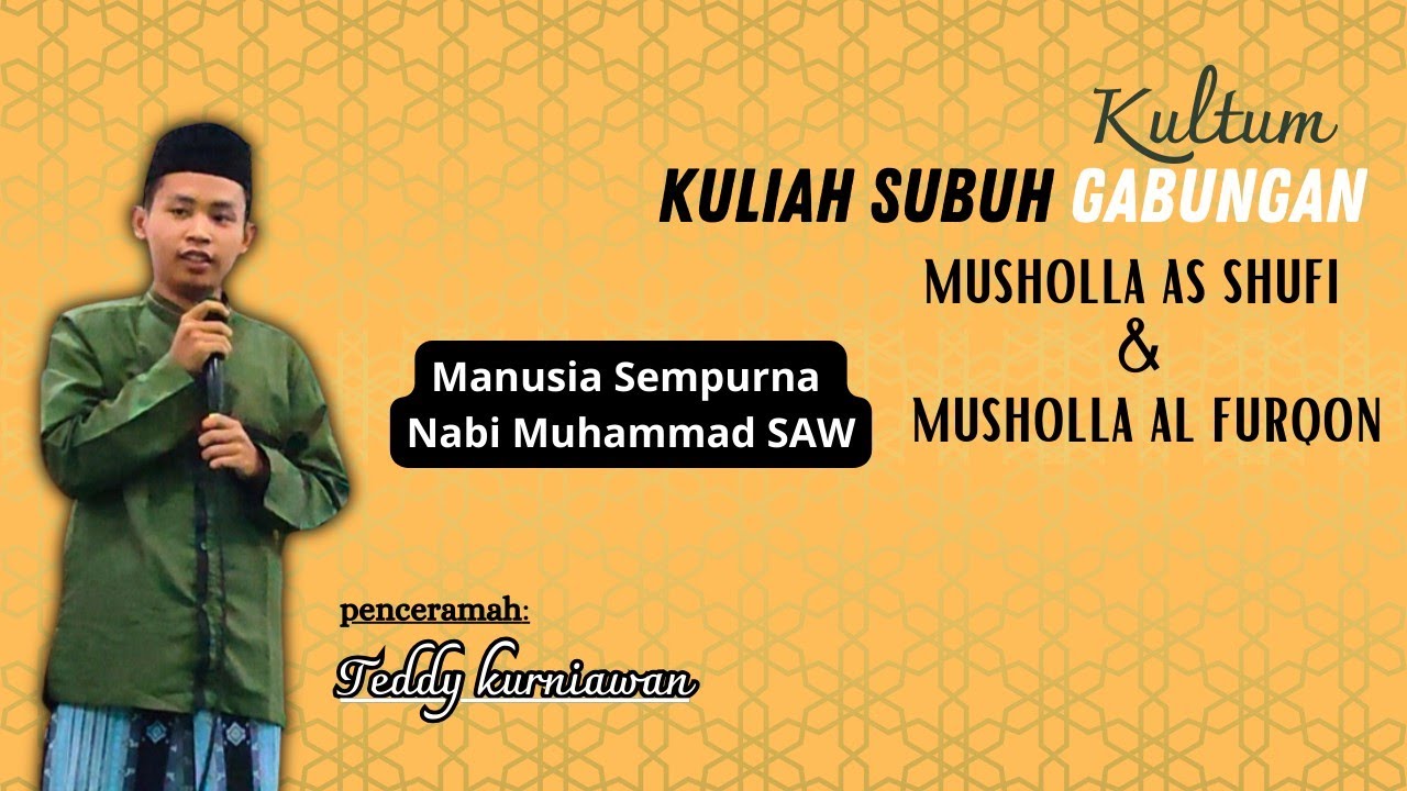 Kultum kuliah subuh gabungan, manusia paling sempurna nabi muhammad saw ...