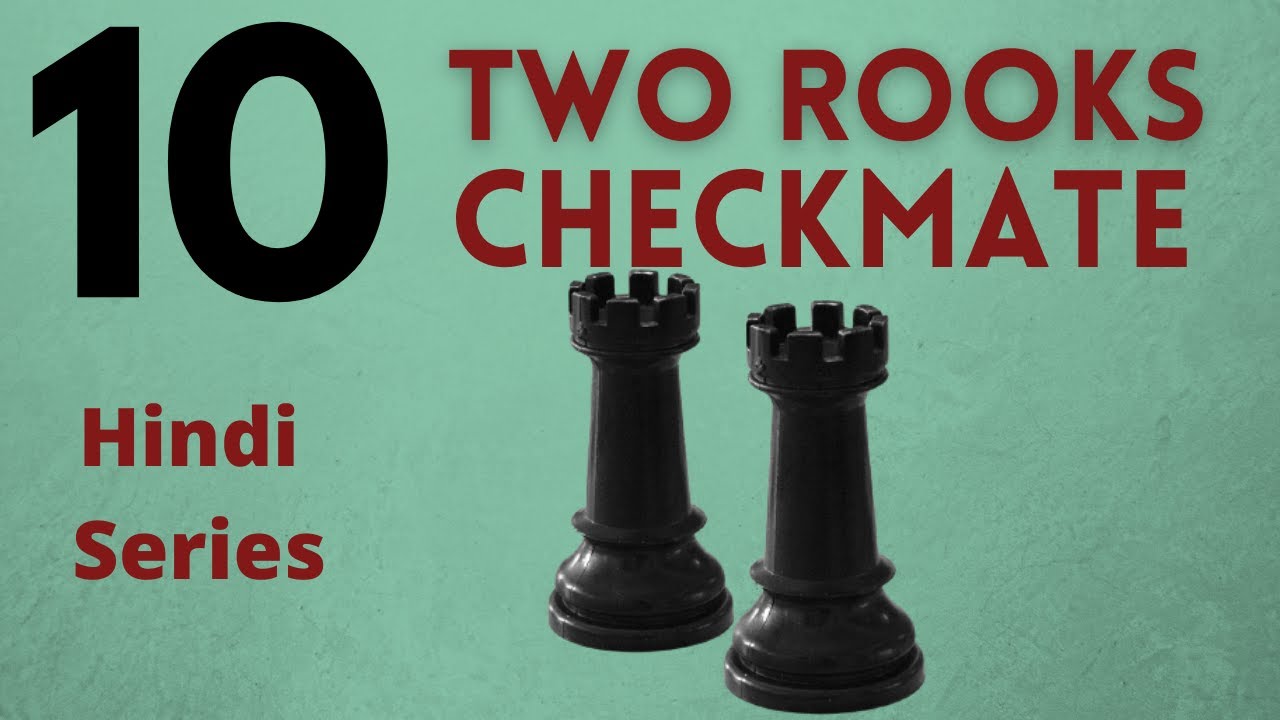 How to Play Chess in Hindi #10 Two Rooks Checkmate #Beginner Video ...