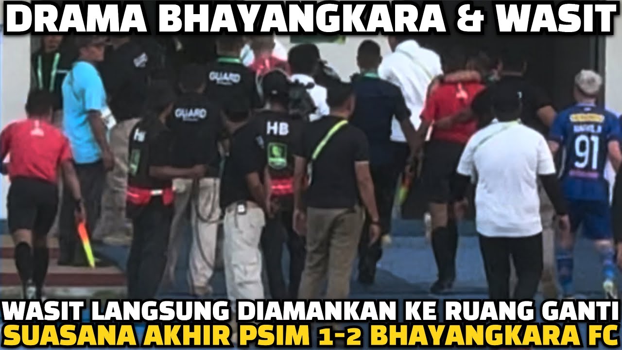 WASIT LANGSUNG DIAMANKAN KE RUANG GANTI! BEGINI SUASANA AKHIR PSIM 1-2 ...