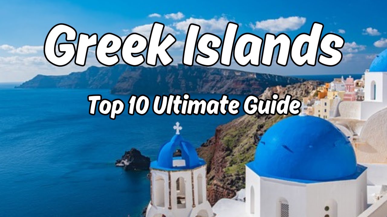 Top 10 Greek Islands to Visit in 2026 | Best Greek Islands for Your ...