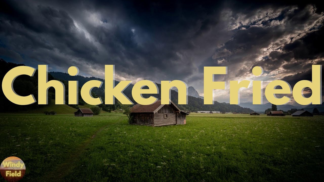 Zac Brown Band - Chicken Fried (Lyrics) - YouTube
