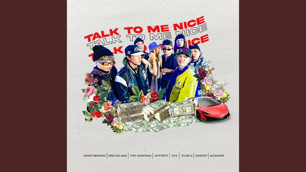 Talk To Me Nice (feat. Flow G, SV3, M$TRYO, Kris Delano, Tiny Montana ...