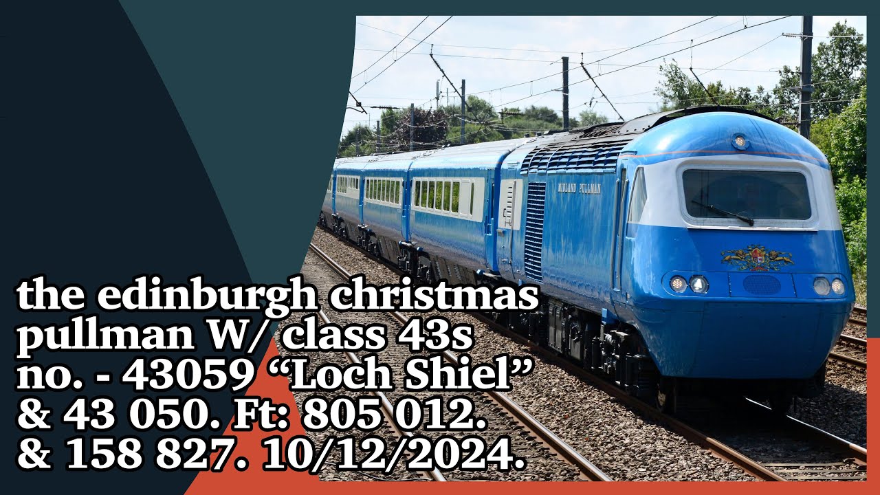 the edinburgh christmas pullman W/ class 43s no. - 43059 "Loch Shiel ...