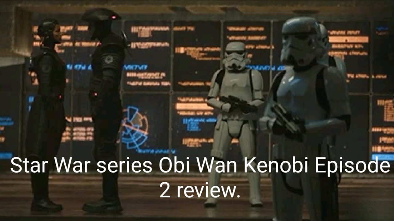 Star Wars series Obi Wan Kenobi Episode 2 review. - YouTube