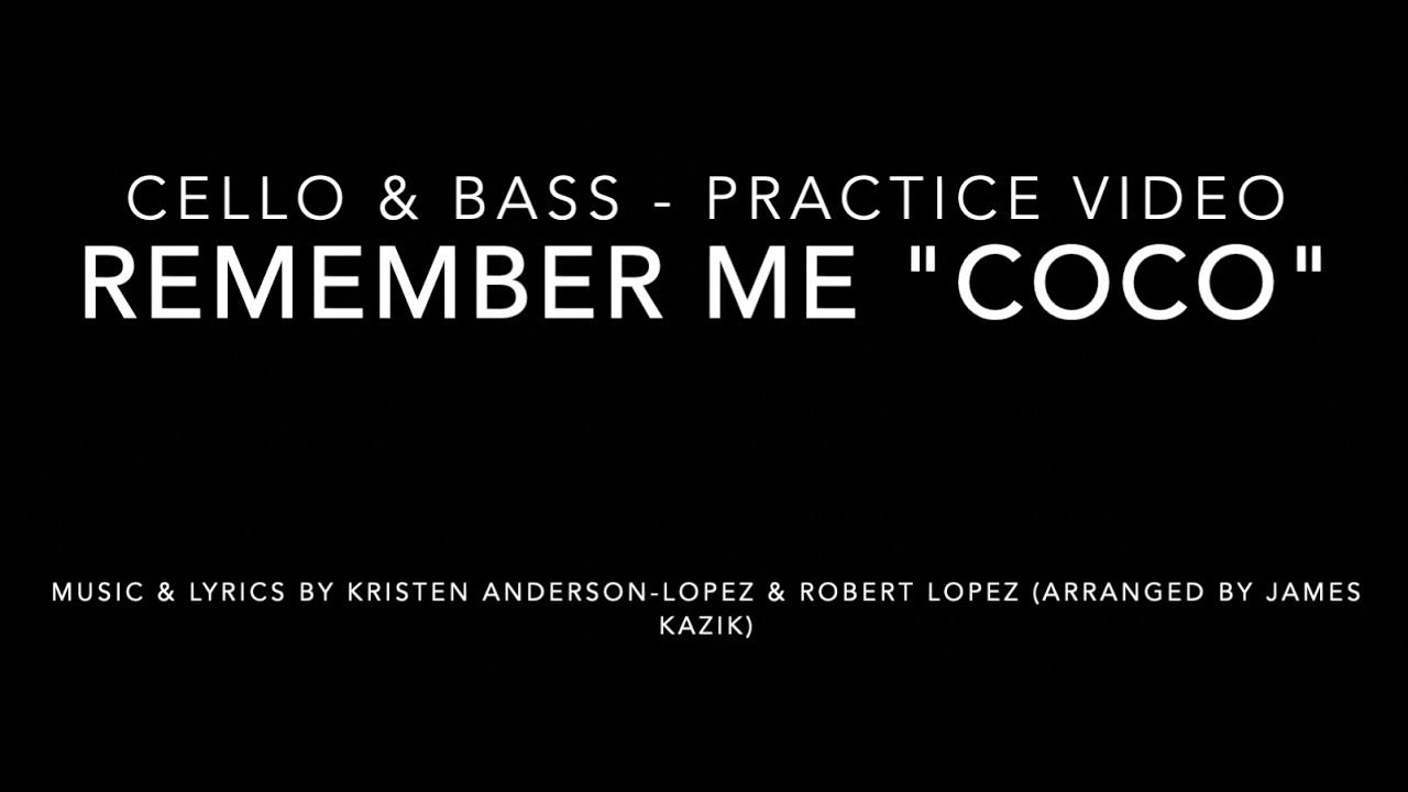 From COCO "Remember Me" - CELLO & BASS Practice Video - YouTube