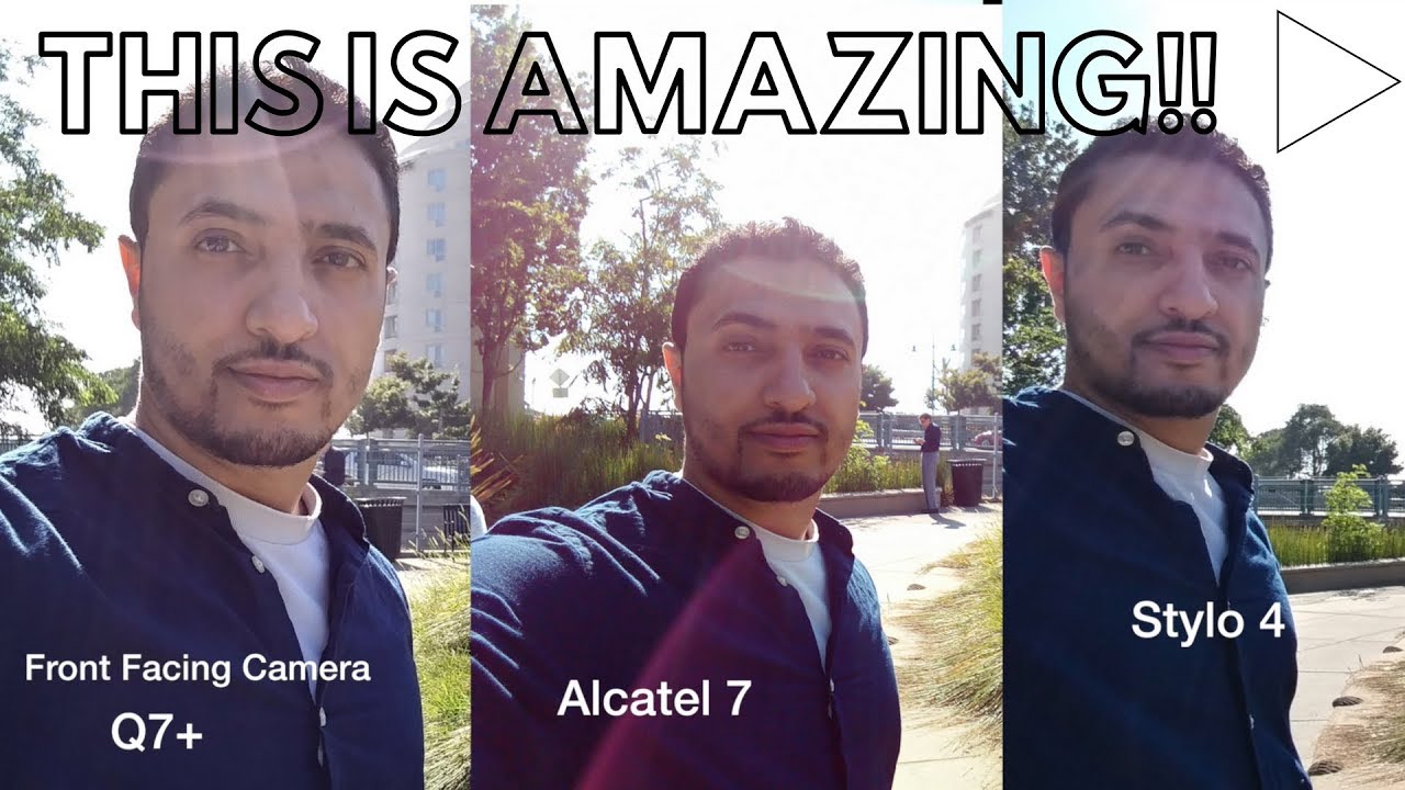 LG Q7 Plus vs STYLO 4 vs ALCATEL 7 - Camera Test Review!! - YouTube