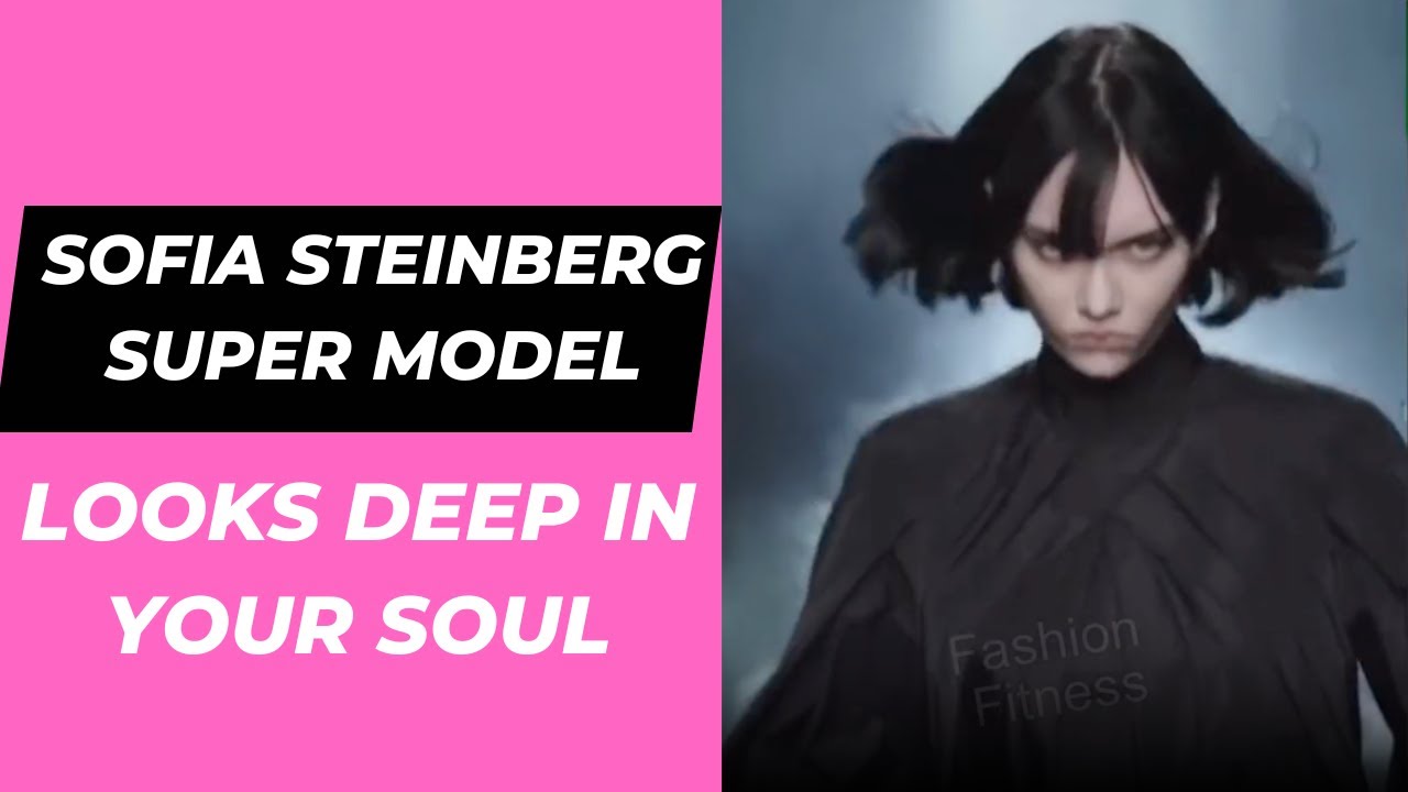 Looking Deep Into Your Soul Sofia Steinberg | Model Of The Year Forbes ...