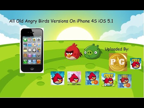 Angry Birds Old Versions On iPhone 4S iOS 5.1 - Unlisted Video From ...