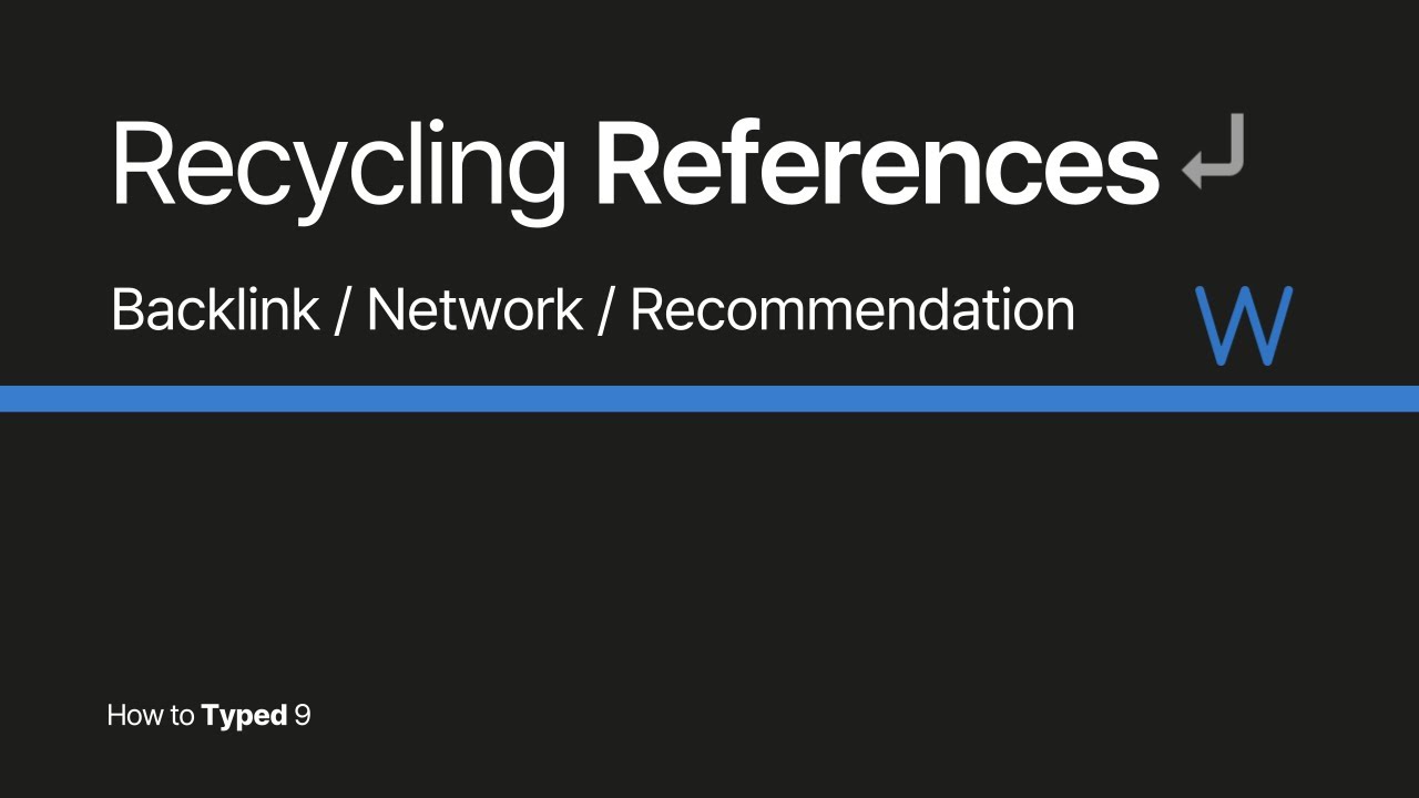09 Recycling References | Typed Tutorial: How to Typed - YouTube