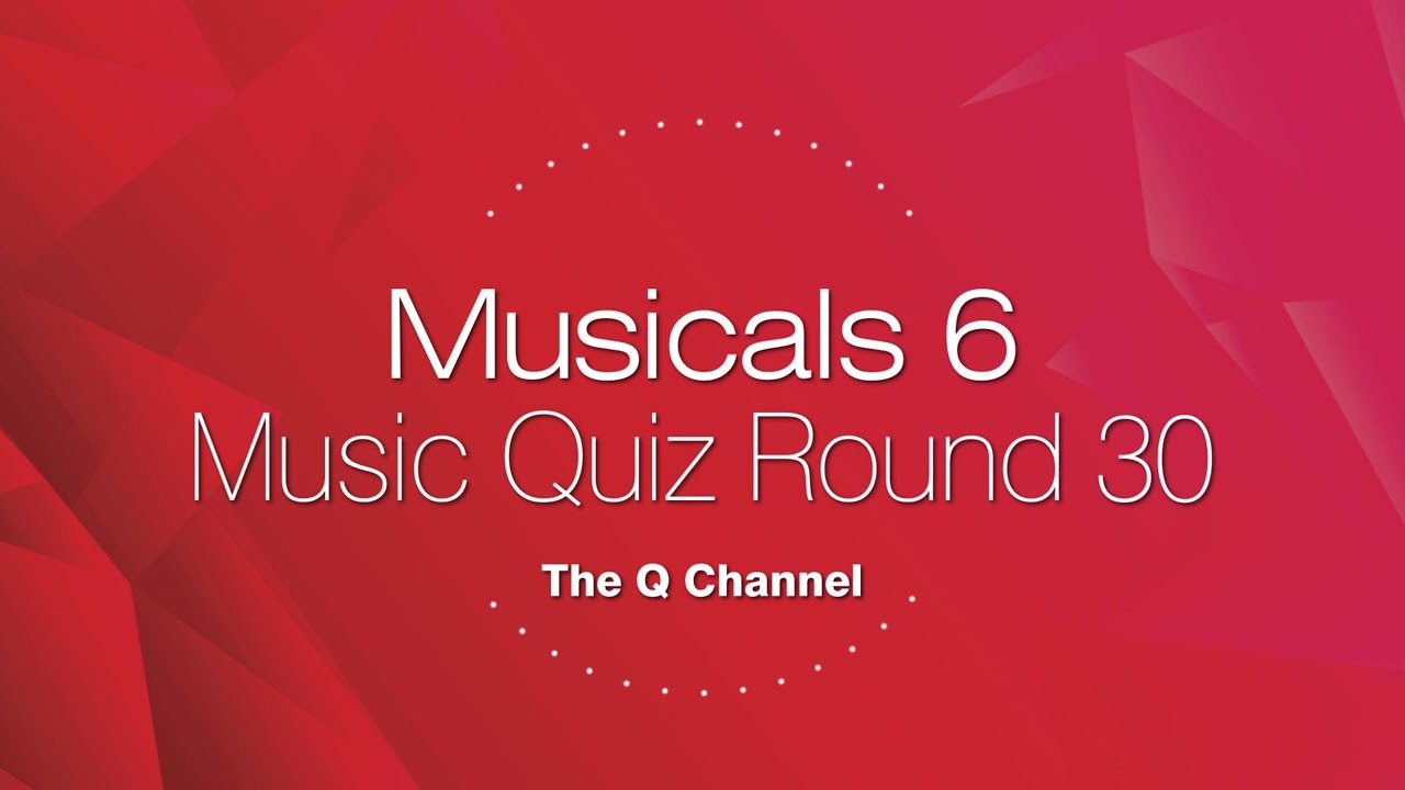 Musicals 6 (Music Quiz Round 30) - YouTube