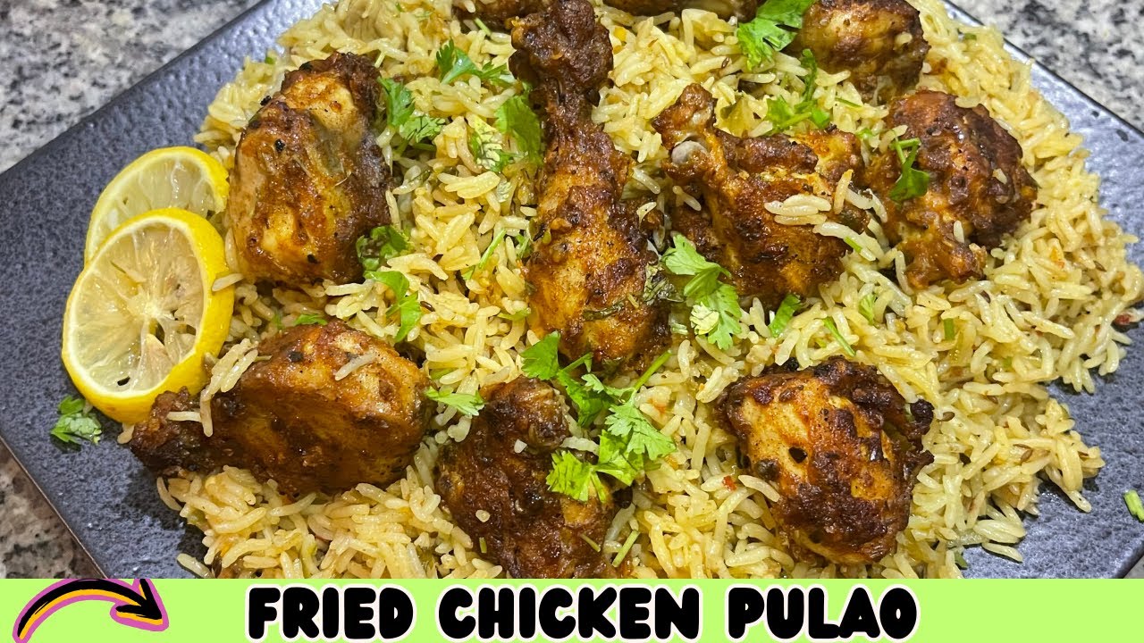 Fried Chicken Pulao Recipe | Dawat Style Quick Fried Chicken | Pulao ...