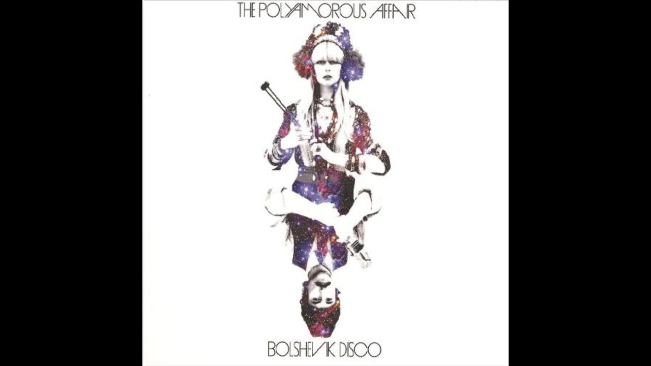 You Are Bolshevik Disco The Polyamorous Affair - YouTube Music