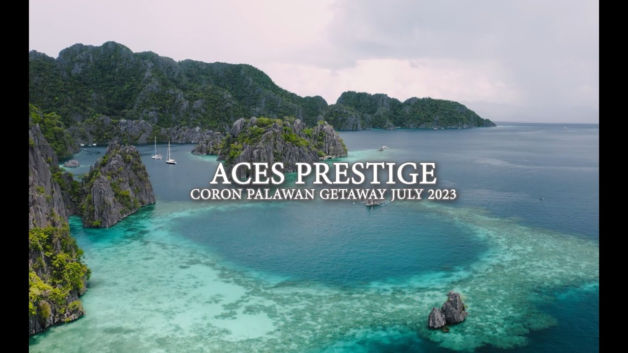Aces Prestige Coron Palawan Travel Incentive #AcesPrestige# ...