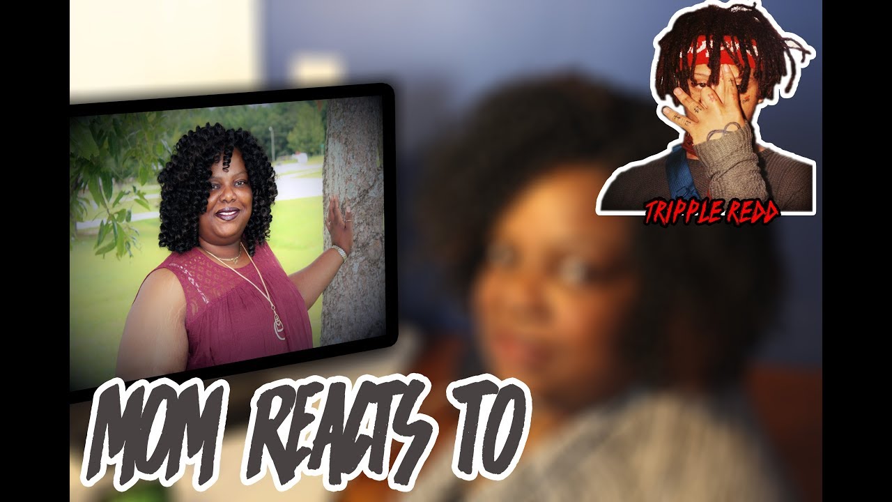 (FUNNY)MOM REACTS TO TRIPPIE REDD - YouTube