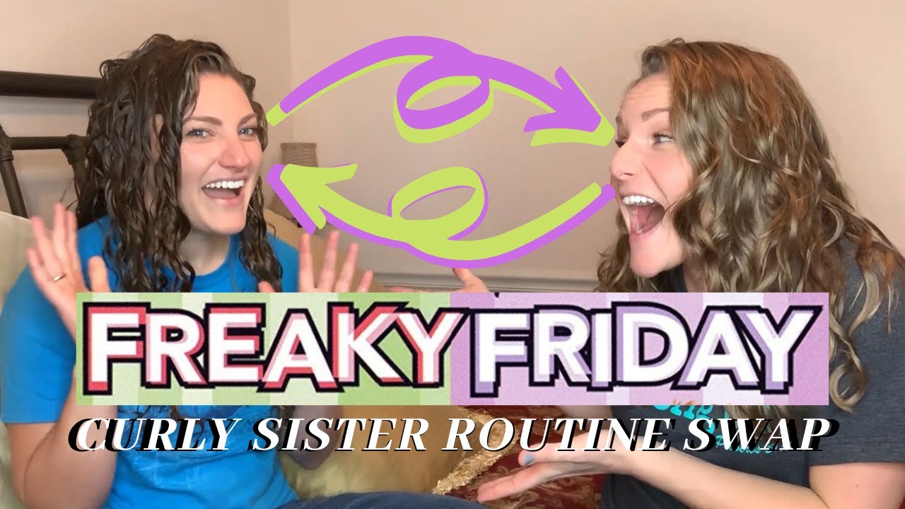 Freaky Friday Sister Curly Routine Swap Youtube