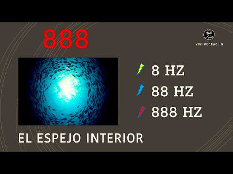 8 HZ 88 HZ 888 HZ 🥰 EL ESPEJO INTERIOR 👽 Frecuencia Arcturiana