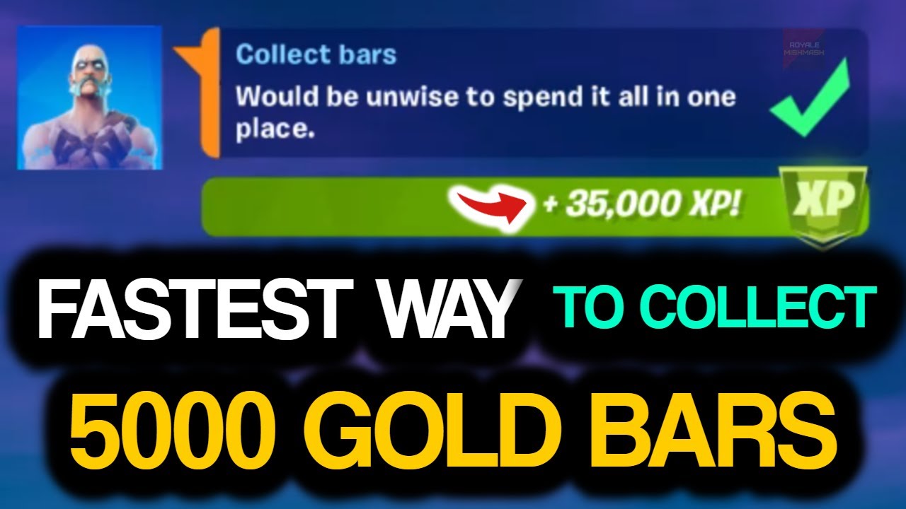 Collect BARS 5000! Fastest Way to Collect 5000 Gold Bars in Fortnite ...
