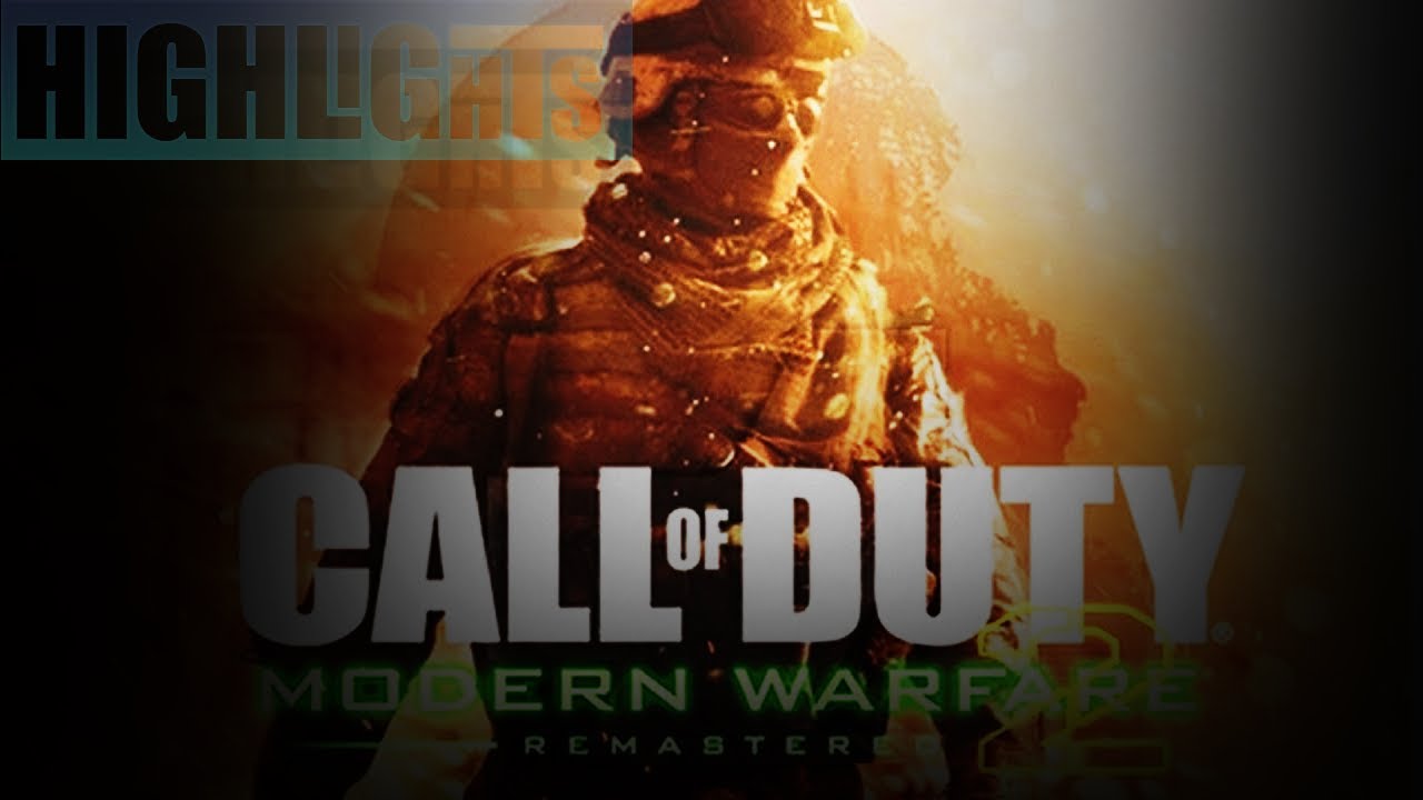 MW2 | Remasterd | PC | Highlights 2 | (rage of plenty) - YouTube