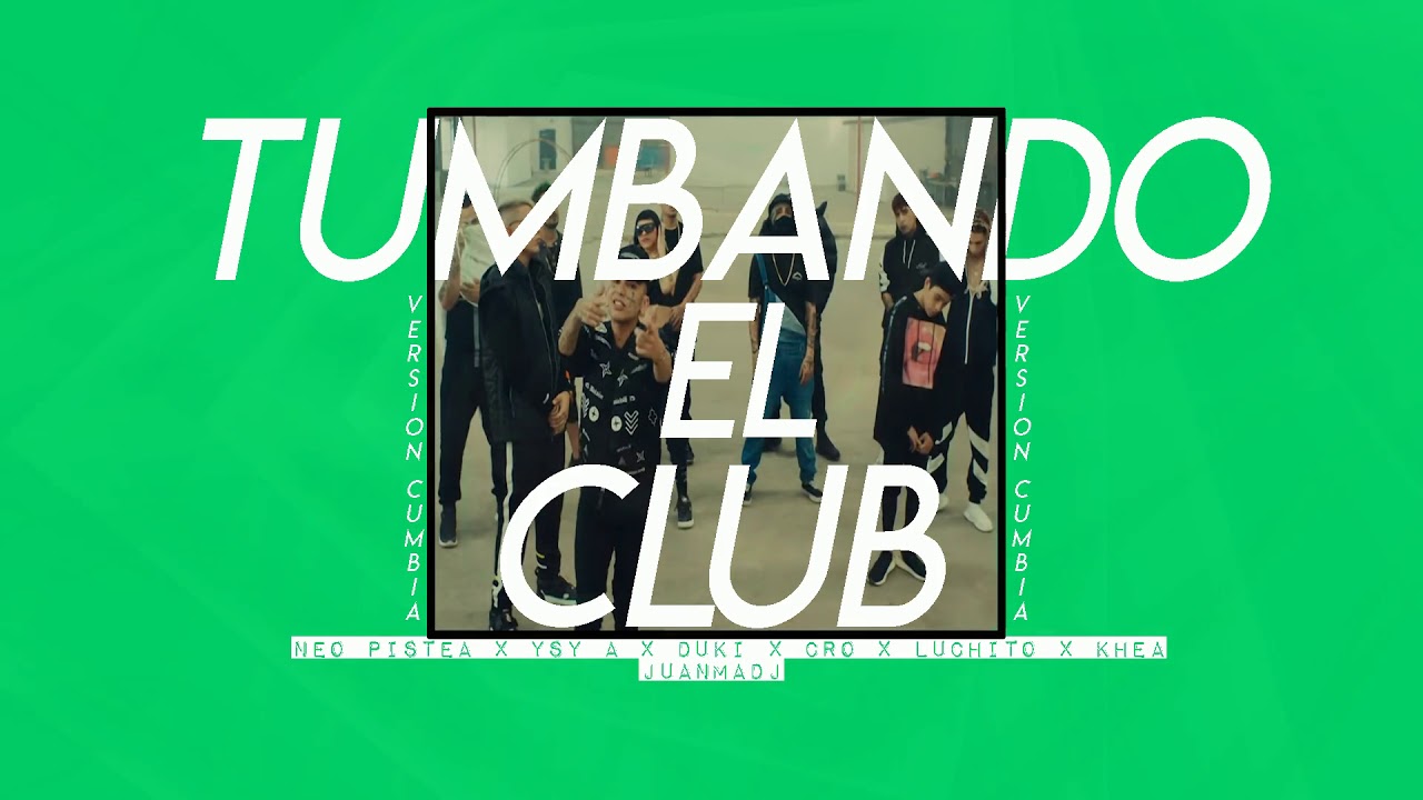 TUMBANDO EL CLUB (VERSIÓN CUMBIA) - NEO PISTEA CRO KHEA JUANMA DJ - YouTube
