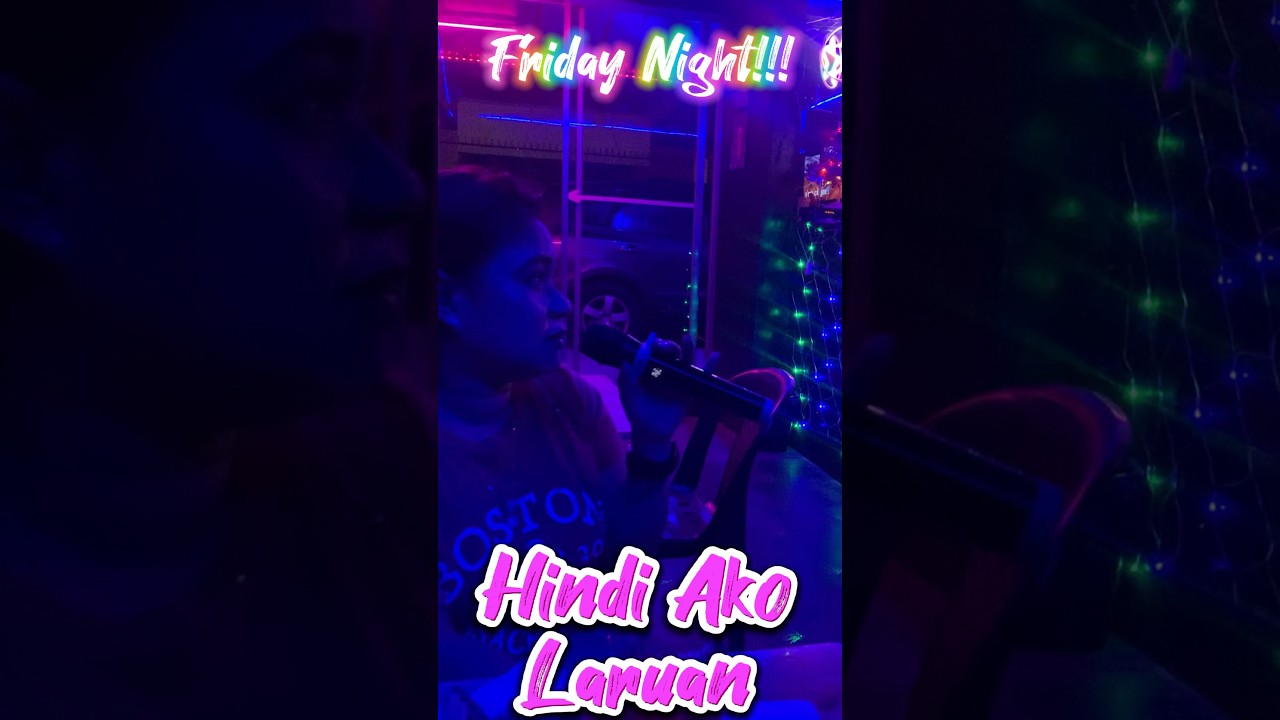 Videoke Night | Friday Night | Hindi Ako Laruan 🎶🎶🎶 Imelda Papin - YouTube