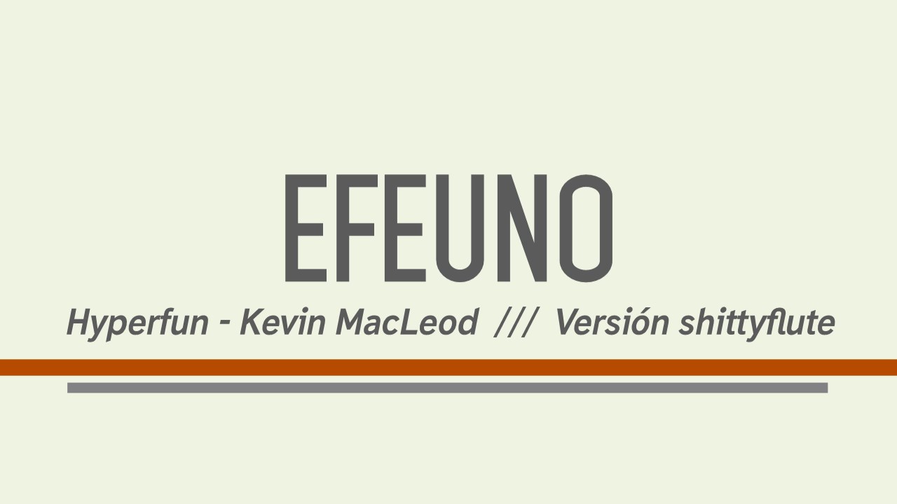 Hyperfun (Kevin MacLeod) versión flauta - YouTube