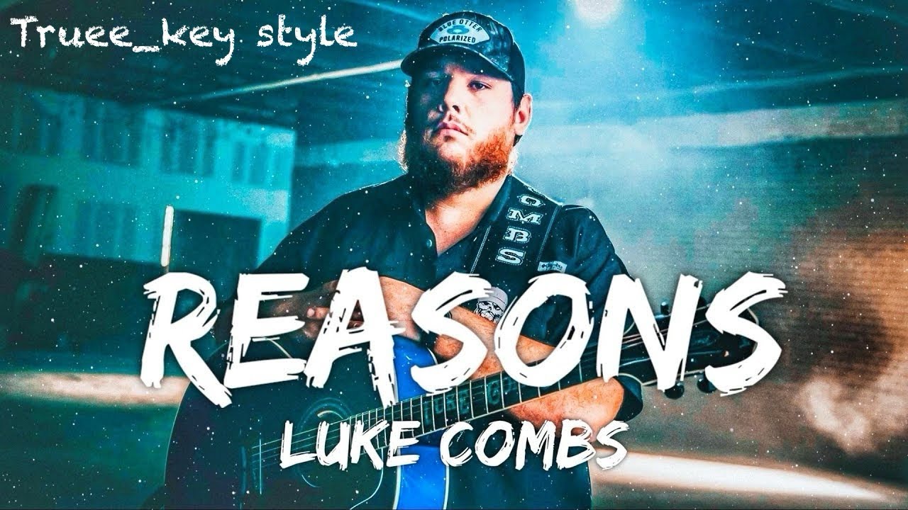 Luke Combs - Reasons (truee_key style) - YouTube