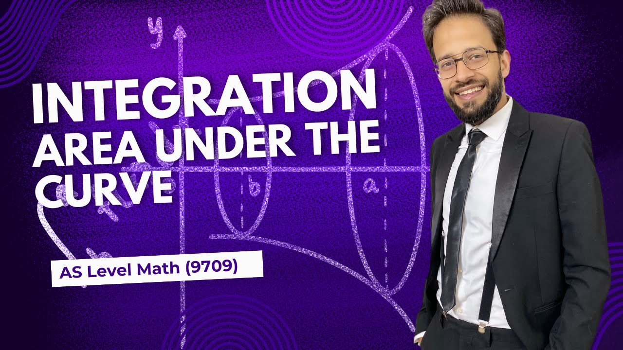 Integration | Lesson 4 | Area Under Graph | CAIE | AS Mathematics 9709 ...