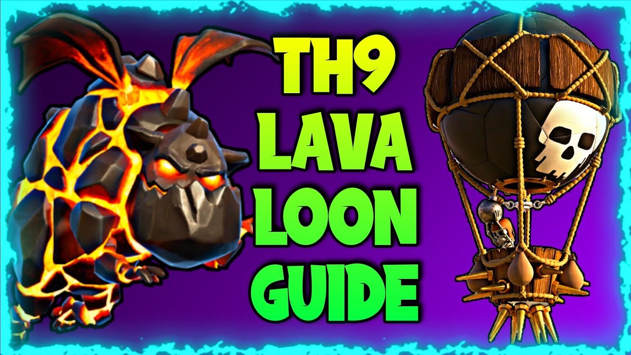 Th9 LavaLoon Attack Guide! ⭐⭐⭐ Th9 LaLo War Strategy 2021 | Clash of ...