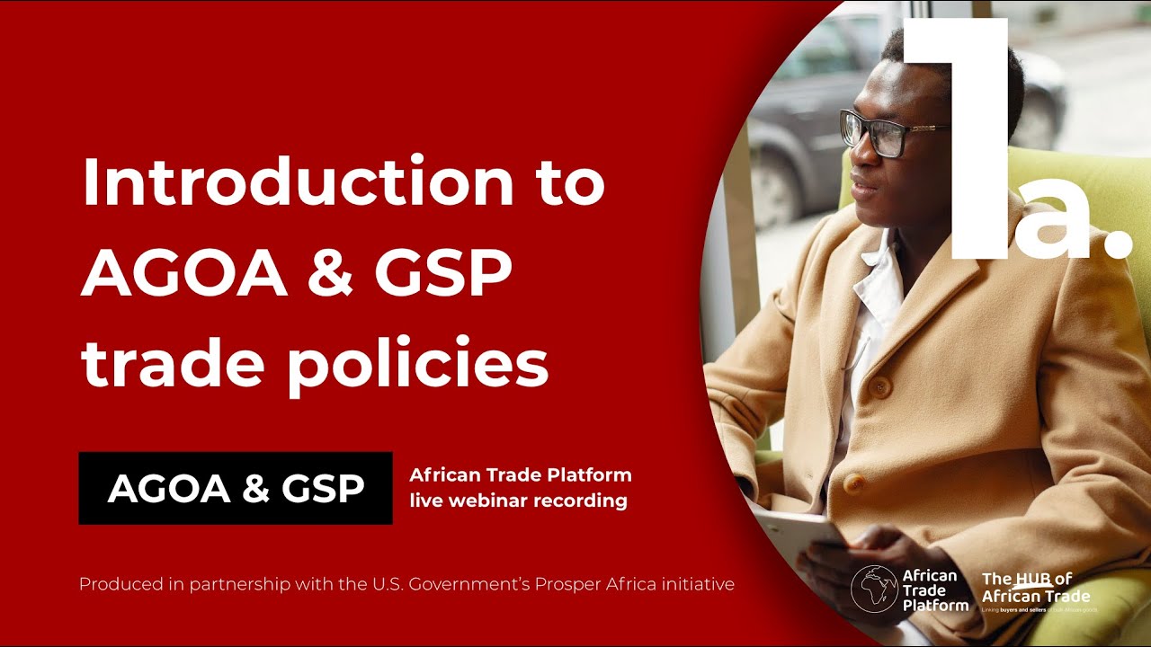 Part 1 - Webinar Presentation - Introduction to AGOA by African Trade ...