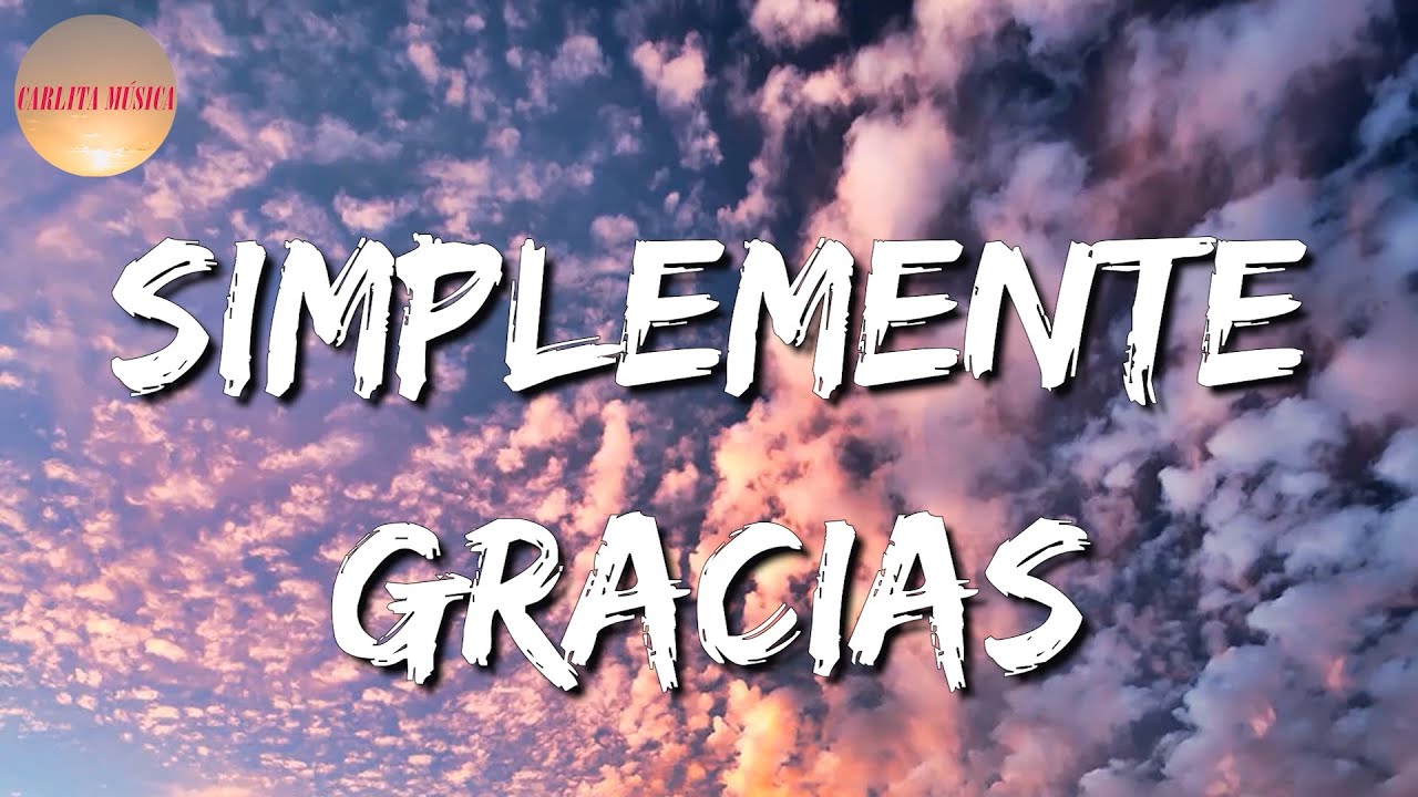Calibre 50 - Simplemente Gracias || Los Lara, Monchy, Alexandra (Letras\Lyrics) - YouTube