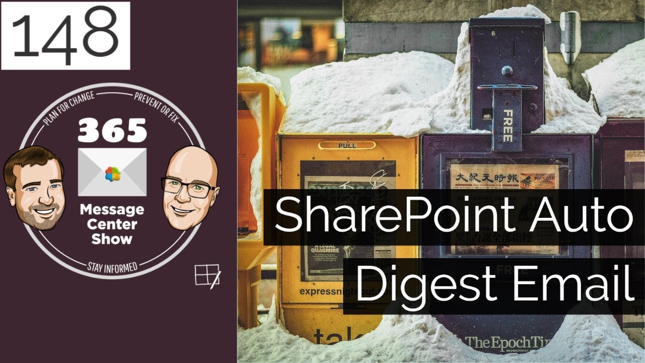 SharePoint Auto Digest Email - 365 Message Center Show #148 - YouTube