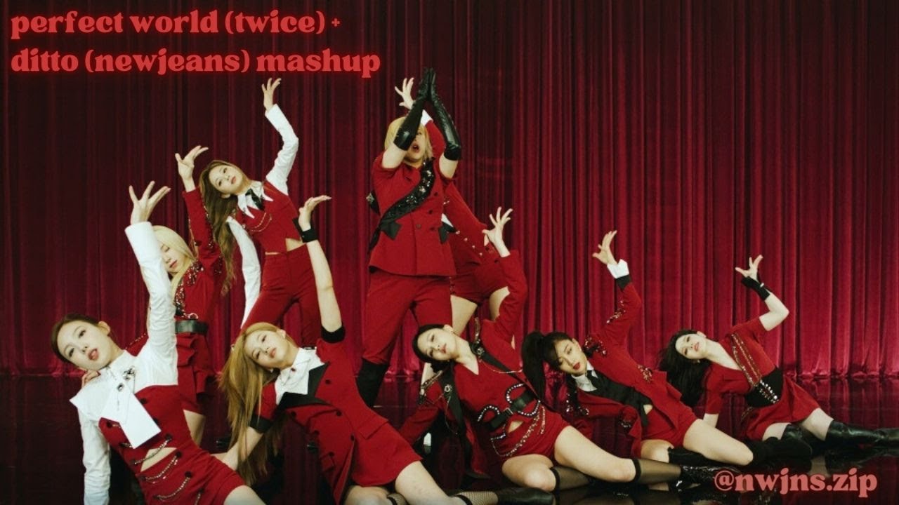 perfect world (twice) + ditto (newjeans) mashup - YouTube