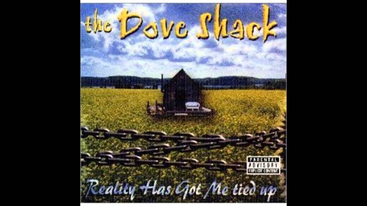 The Dove Shack - Reality Has Got Me Tied Up (Full album) 2000 - YouTube