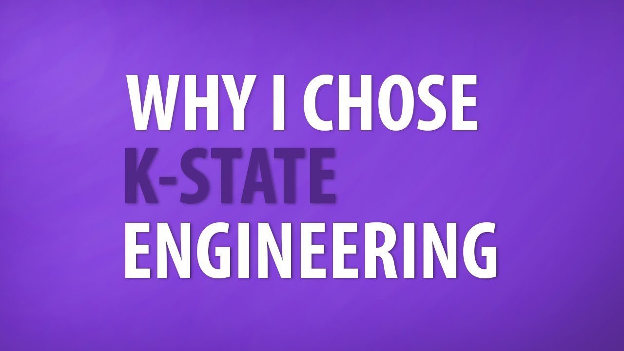 Why I Chose K-State Engineering - YouTube