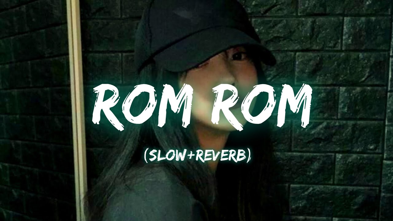 Le Le Rom Rom lofi song - YouTube