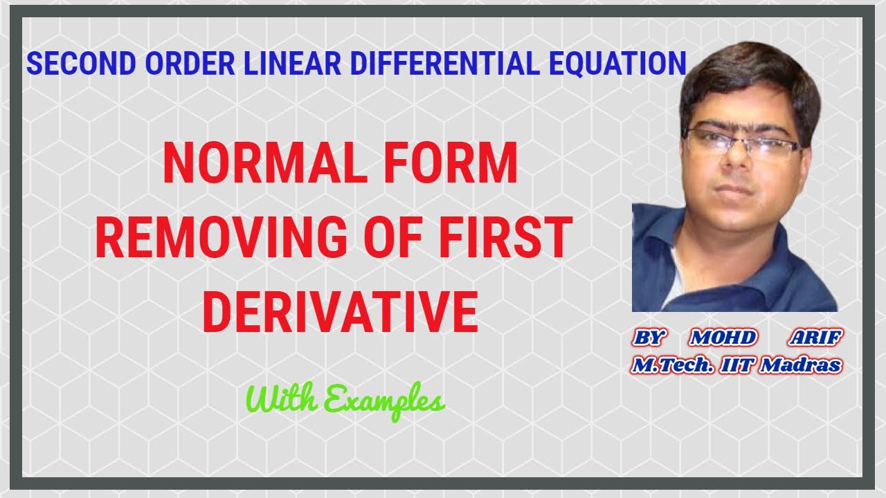 Normal Form-Removing of First Derivative ( Second Order Linear ...
