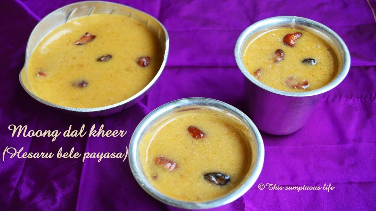 Moong dal kheer | Hesaru bele payasa - YouTube
