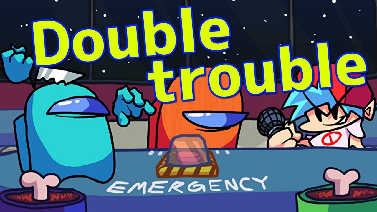 【FNF】Friday Night Funkin Among Us Skeld Symphony（double trouble） - YouTube