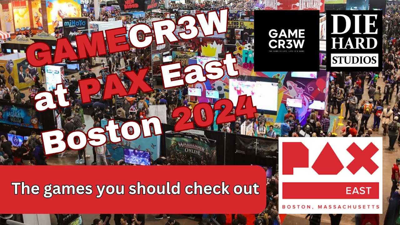 PAX EAST Boston 2024 Walk through: The games you should check out # ...