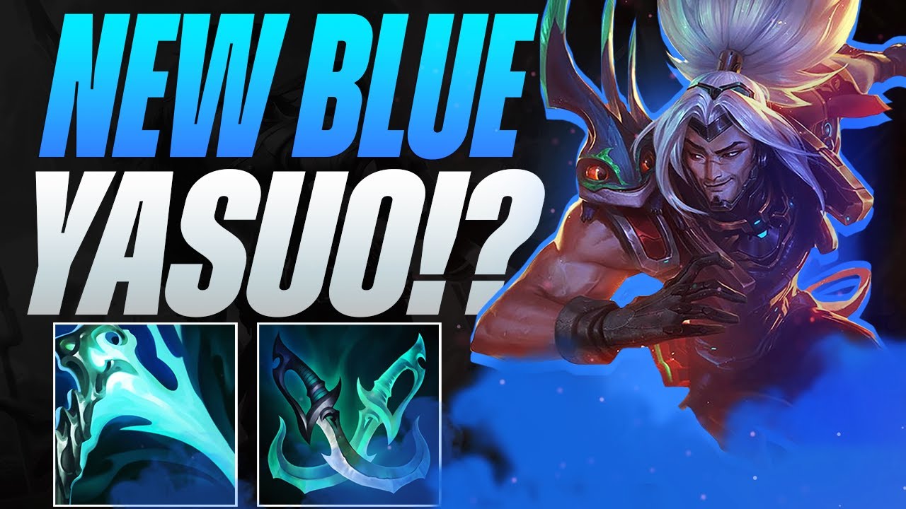 **BLUE YASUO** IS UNIRONICALLY S+ TIER?! - League of Legends - YouTube