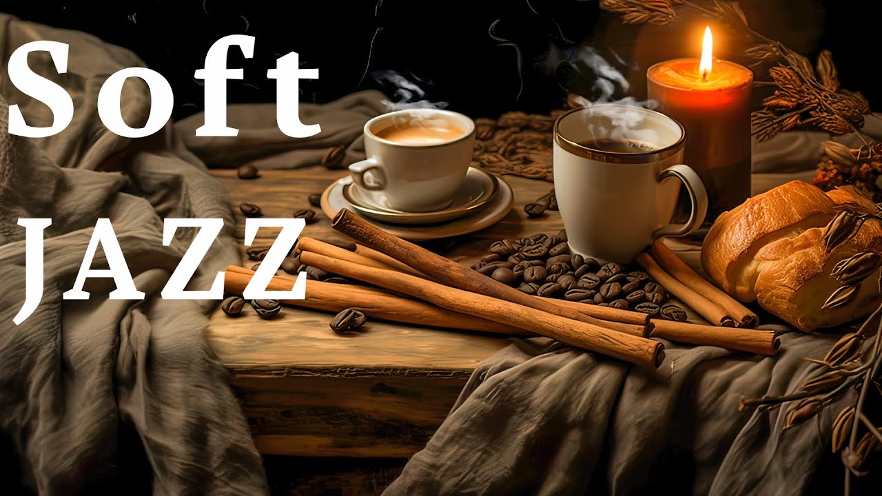 Soft Jazz ☕Ethereal & Smooth Piano Jazz BGM - Soft Jazz Instrumental ...