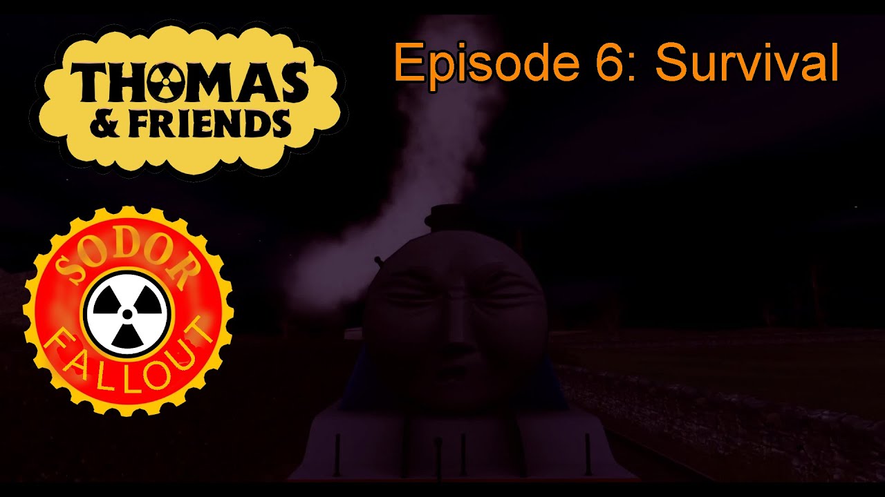 Sodor Fallout: Re-Atomized. Episode 6: Survival - YouTube