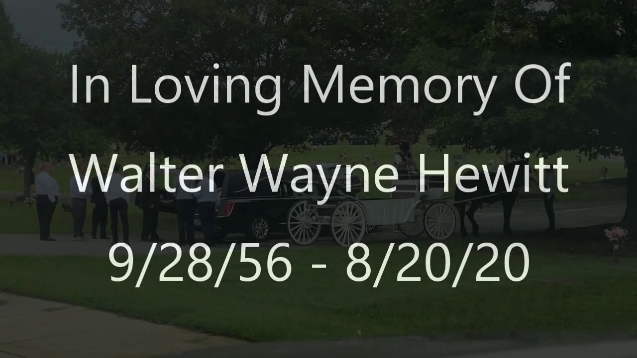 Loving Memory Of Walter Hewitt - YouTube