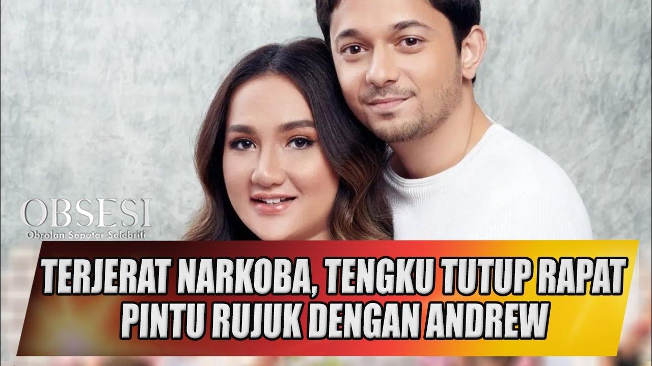 TERJERAT NARKOBA, TENGKU DEWI TUTUP RAPAT PINTU RUJUK DENGAN ANDREW ANDIKA - OBSESI - YouTube