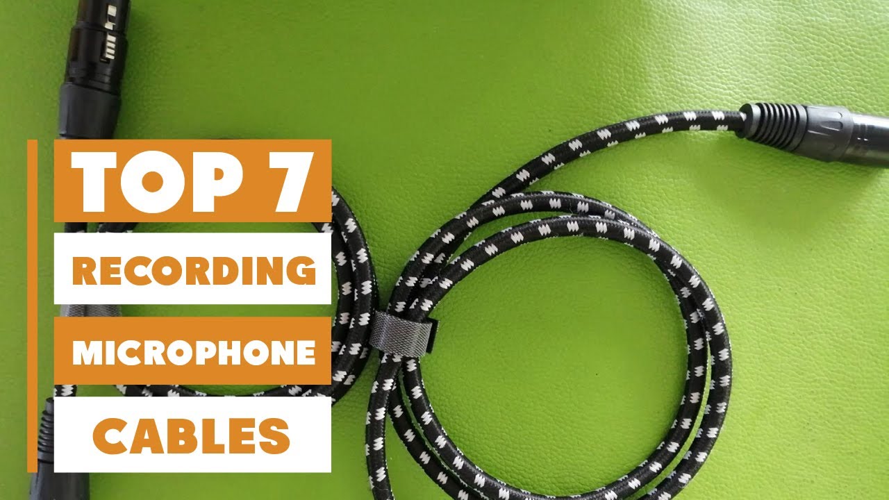 Top 7 Best Microphone Cables for Recording – Boost Your Sound Quality ...
