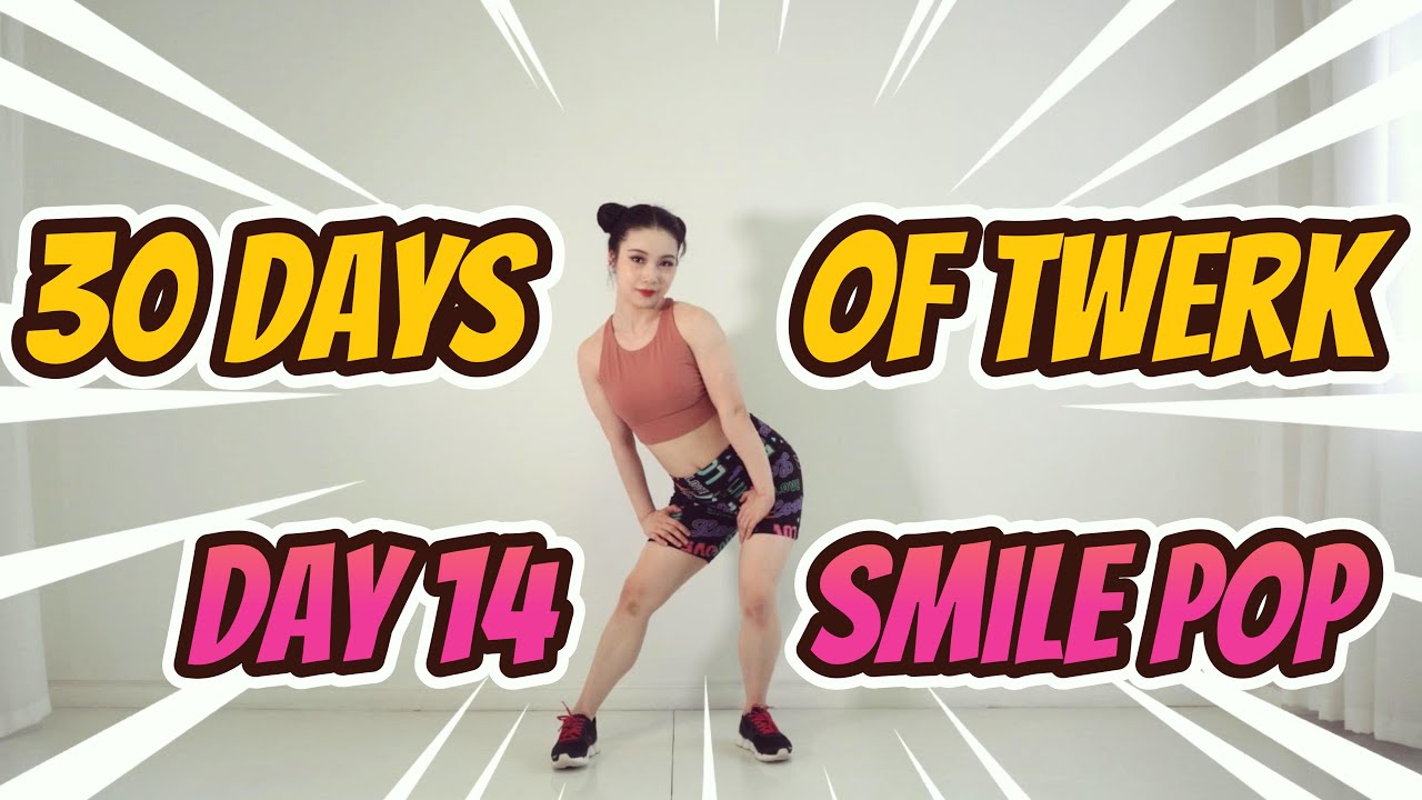 HOW TO TWERK 🍑day 14🍑BEGINNERS TUTORIAL🍑How to smile pop【30 Days of Twerk】 - YouTube