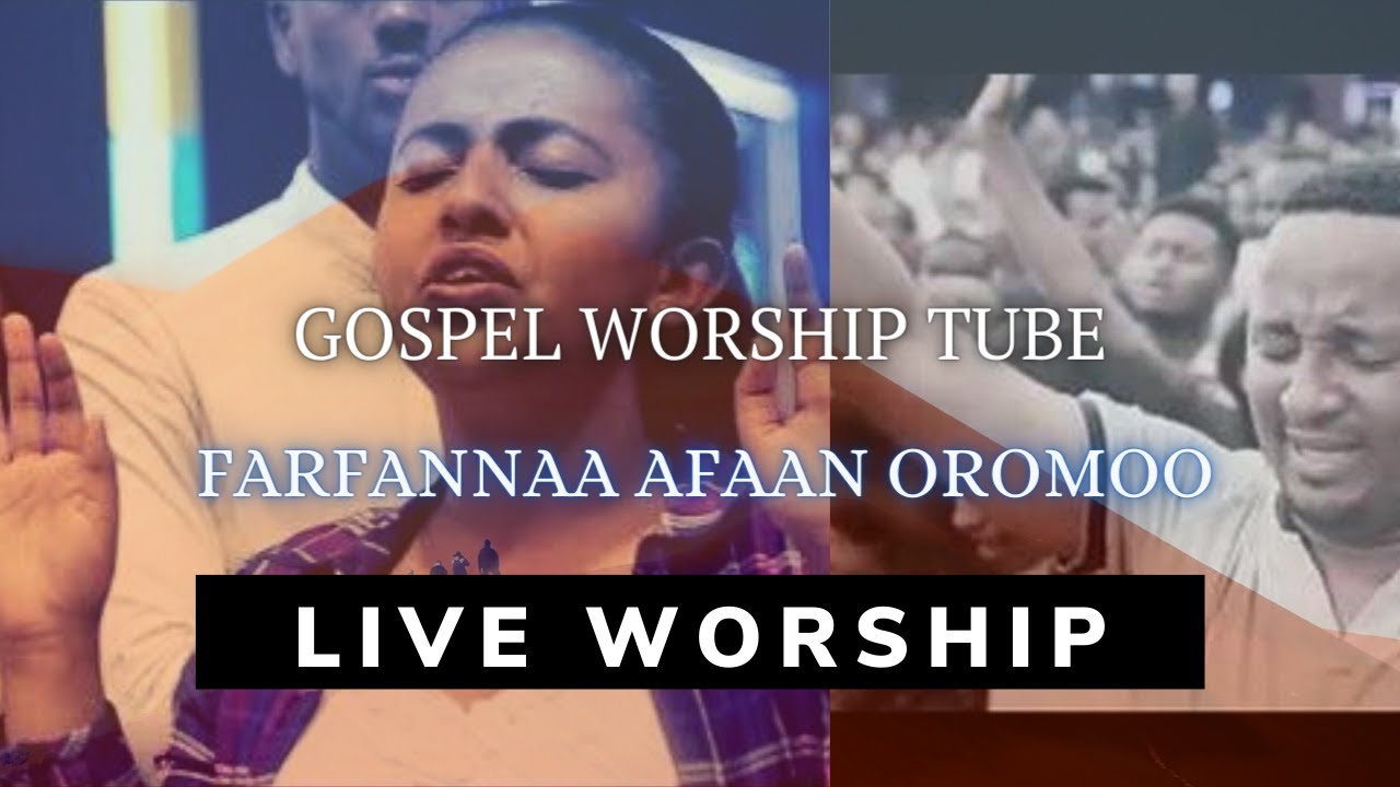 FARFANNAA AFAAN OROMOO HAARAA LIVE WORSHIP WALLITTI FUFAA 2021 NONSTOP ...