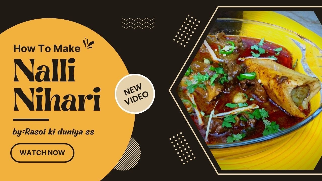 Nalli Nihari Recip| Traditional Beef Nihari recipe| Nalli Nihari| Nalli ...