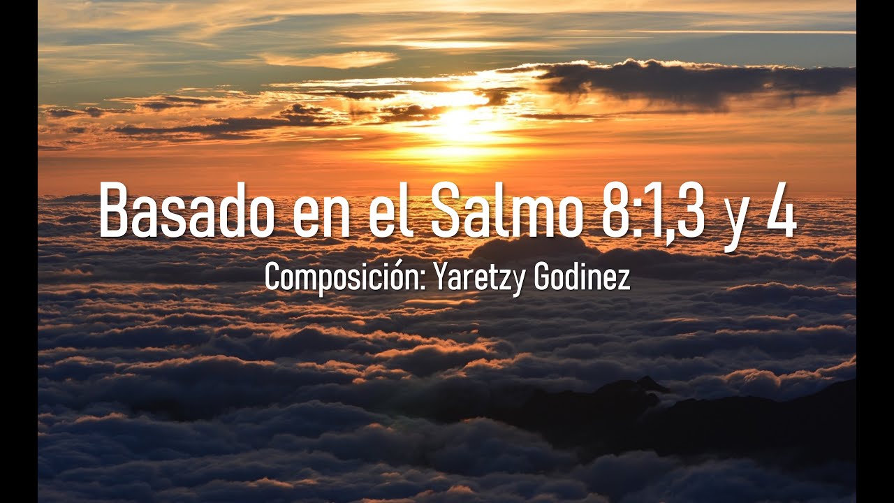 Salmo 8 - Canción - Exaltación - YouTube